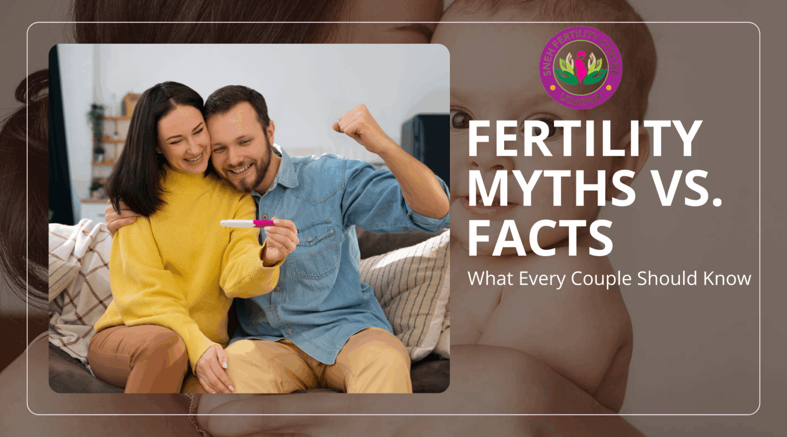 Fertility Myths vs. Facts: What Every Couple Should Know